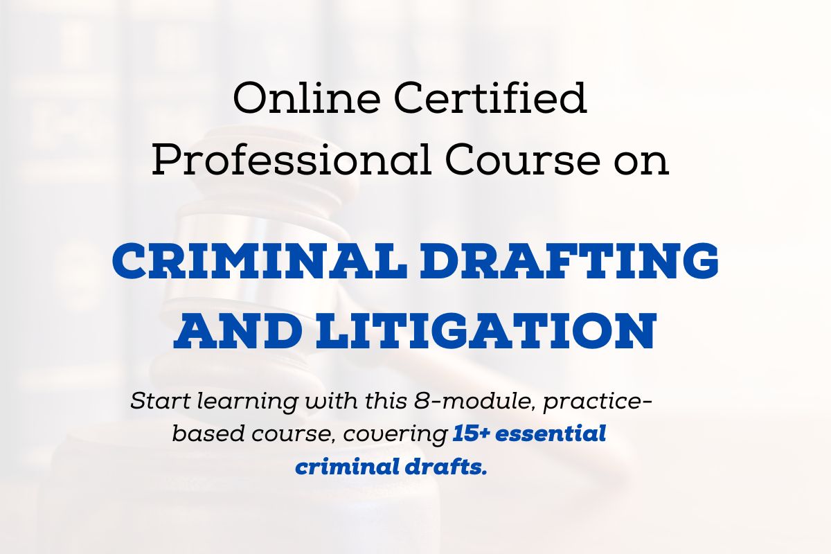 Online Certified Professional Course on Criminal Drafting: Enrol by Now!