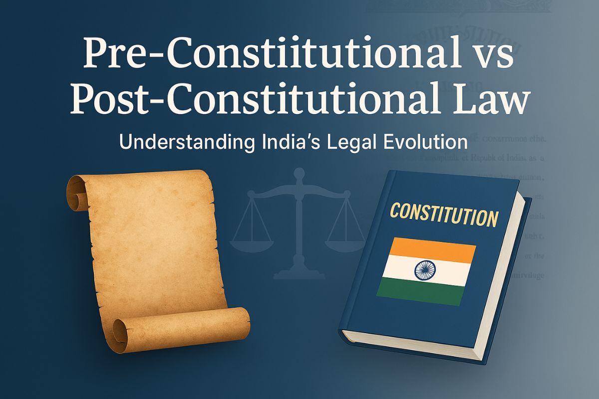 Difference Between Pre-Constitutional and Post-Constitutional Law