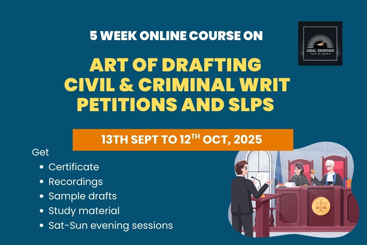 Online Course on Drafting of Writ Petitions and SLPs [5 Weeks]: Enrol by Sep 12