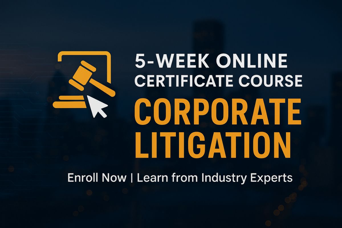 5-Week Online Certificate Course on Corporate Litigation by Legal Expatiate [4 Experts]: Enrol ...